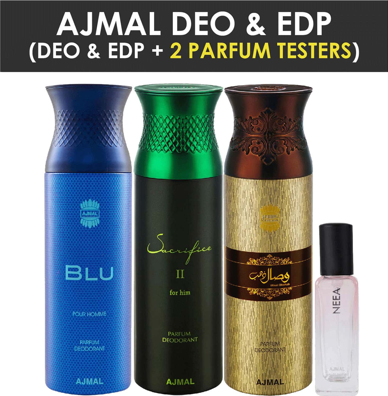 Buy AJMAL BLU & SACRIFICE II & WISAL DAHAB DEO EACH 200ML & NEEA EDP ...